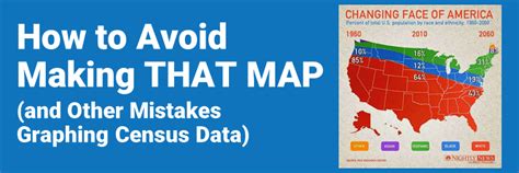 How To Avoid Making That Map And Other Mistakes Graphing Census Data