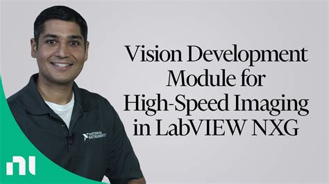 Vision Development Module For High Speed Imaging In Labview Nxg Youtube