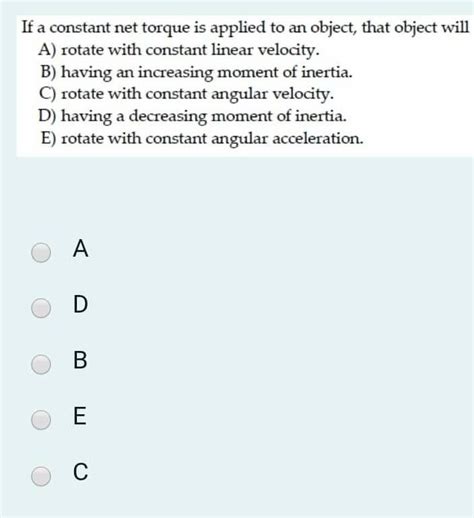 Solved If A Constant Net Torque Is Applied To An Object