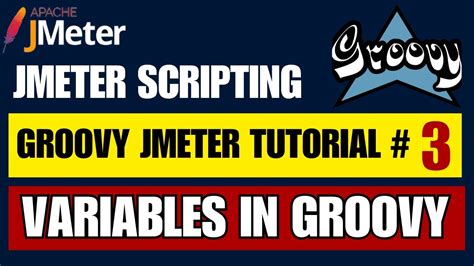 Groovy JMeter Tutorial Variables YouTube