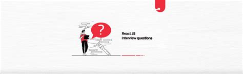 React Js Interview Questions Upgrad Blog