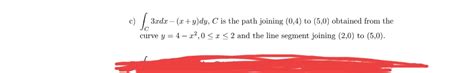 Solved C ∫c3xdx−xydyc Is The Path Joining 04 To