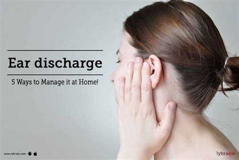Ear Discharge 5 Ways To Manage It At Home By Dr Gladson Guddappa Uchil Lybrate