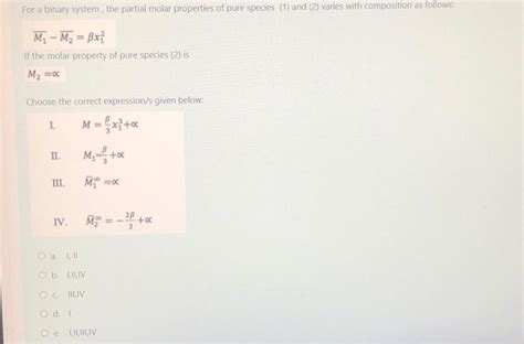 solved for a binary system the partial molar properties of