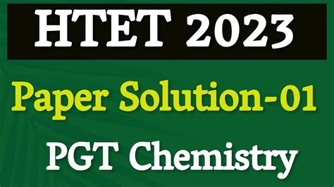 Htet Pgt Chemistry 2023 Paper Solution Part 01 Htet 2025 Chemistry