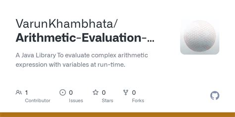 Github Varunkhambhataarithmetic Evaluation Engine A Java Library To Evaluate Complex