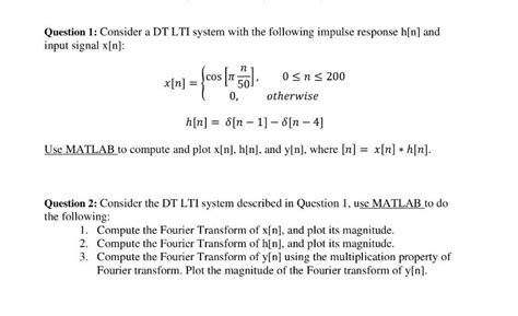 Solved Question 1 Consider A Dt Lti System With The
