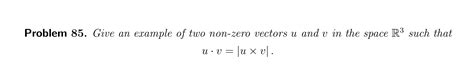 Solved Problem Give An Example Of Two Non Zero Vectors Chegg