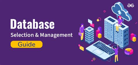 guide for database selection and management geeksforgeeks