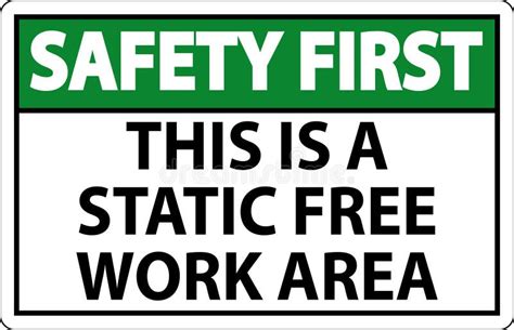 Safety First Sign This Is A Static Free Work Area Stock Vector