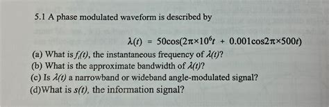 Solved A Phase Modulated Waveform Is Described By Lambda Chegg