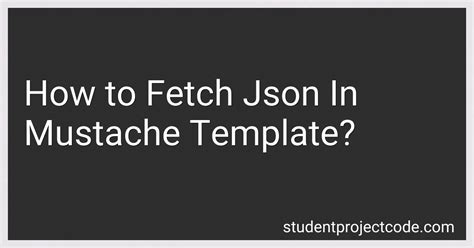 How To Fetch Json In Mustache Template In 2024