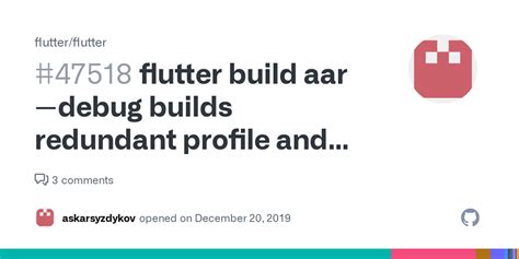 Flutter Build Aar Debug Builds Redundant Profile And Release Aars · Issue 47518 · Flutter