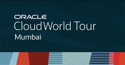 Oracle Cloudworld Tour In Mumbai Oracle India