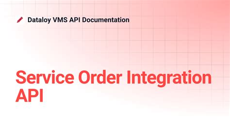 Service Order Integration Api Dataloy Vms Api Documentation