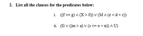 Solved List All The Clauses For The Predicates Below I Chegg