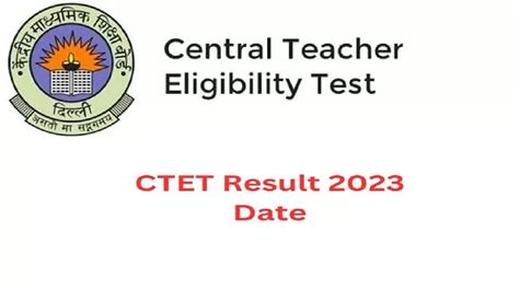 Ctet Result Date 2023 Score Card Merit List Out Soon Check All