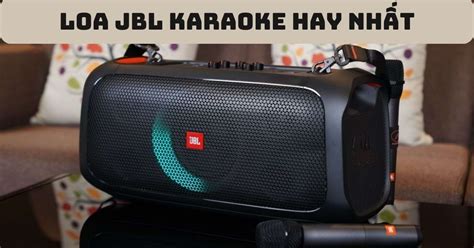 Loa Jbl Karaoke Hay Nh T Kh Ng Th B L Trong D P T T