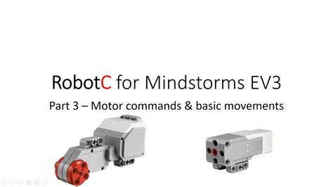 robotc for mindstorms ev3 part 3 motor commands and basic movements youtube