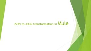 Json To Json Transformation In Mule PPT