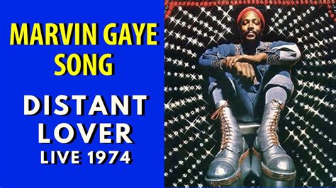Marvin Gaye Distant Lover Live 1974 Youtube