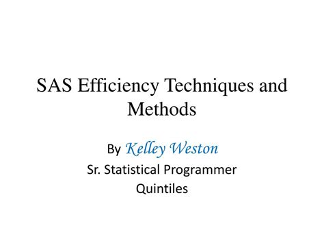 ppt efficient sas techniques and methods for statistical programmers