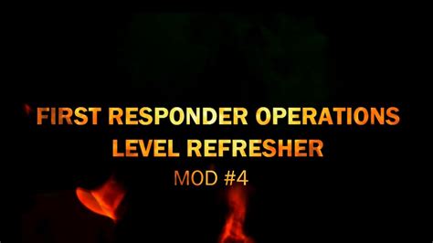 First Responder Operations Level Refresher Mod 4 Youtube