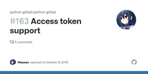 access token support · issue 163 · python gitlab python gitlab · github