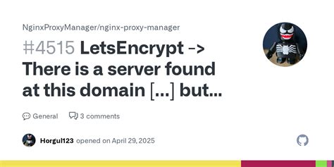 Letsencrypt There Is A Server Found At This Domain But · Nginxproxymanager Nginx