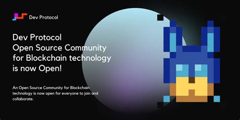 Dev Protocol Open Source Community For Blockchain Technology Is Now