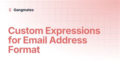 Custom Expressions For Email Address Format Gangmates