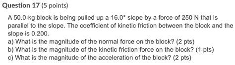 solved question 17 5 points a 50 0 kg block is being