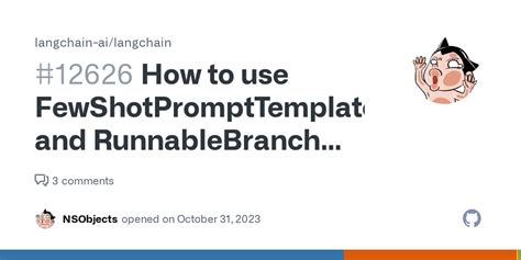 How To Use Fewshotprompttemplate And Runnablebranch Combination？ · Issue 12626 · Langchain Ai