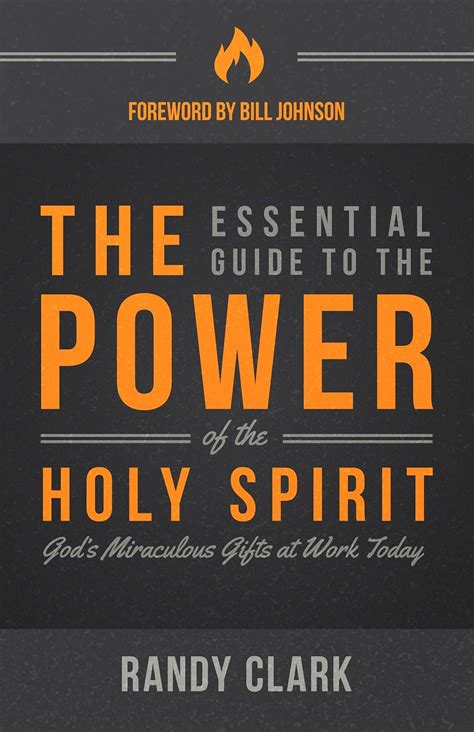 The Essential Guide To The Power Of The Holy Spirit Gods Miraculous