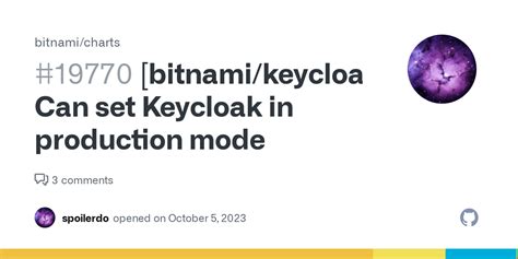 Can Set Keycloak In Production Mode · Issue 19770 · Bitnamicharts · Github