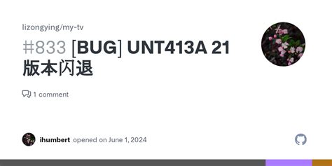 Bug Unt413a 21版本闪退 · Issue 833 · Lizongyingmy Tv · Github