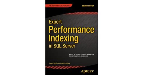 Expert Performance Indexing In Sql Server Second Edition Book