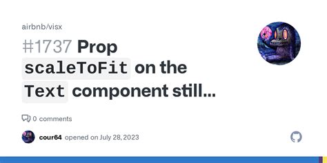 Prop `scaletofit` On The `text` Component Still Overflows · Issue 1737