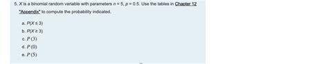 Solved 5 X Is A Binomial Random Variable With Parameters