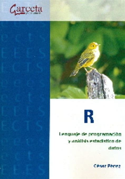 R Lenguaje De Programacion Y Analisis Estadistico De Datos Libro Del 2015 Escrito Por Cesar