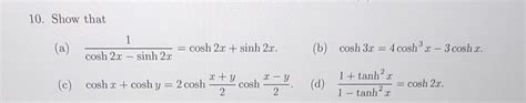 Solved 10 Show That A Cosh2x−sinh2x1 Cosh2x Sinh2x B