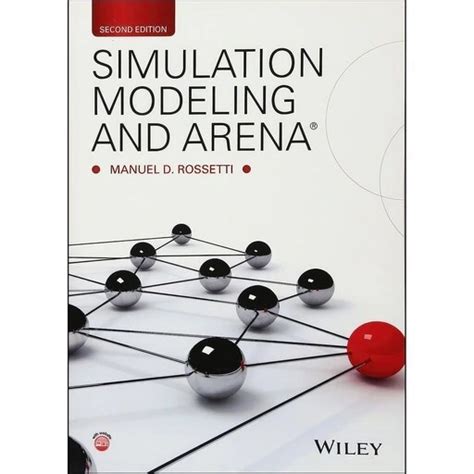 خرید و قیمت کتاب زبان اصلی Simulation Modeling And Arena اثر Manuel D Rossetti ترب