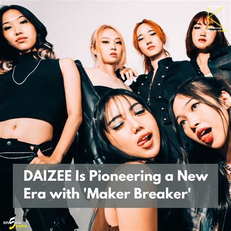 Daizee Is Pioneering A New Era With Maker Breaker