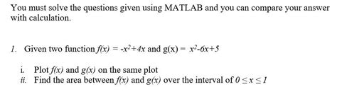 Solved You Must Solve The Questions Given Using MATLAB And Chegg Com