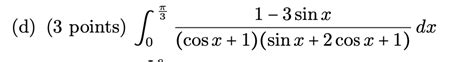 Solved ∫03π Cosx 1 Sinx 2cosx 1 1−3sinxdx