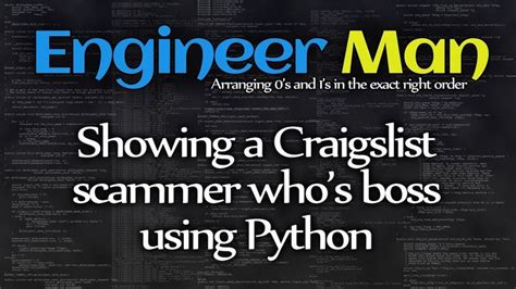 Showing A Craigslist Scammer Whos Boss Using Python Gaming Tech Craigslist Python