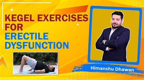 Kegel Exercises For Erectile Dysfunction Exercise For Ed And Pme Dr