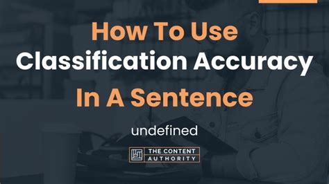 How To Use Classification Accuracy In A Sentence Undefined