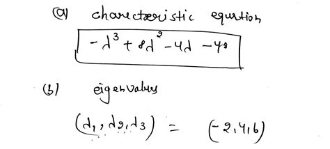 [solved] Find The Characteristic Equation And The Eigenvalues And A