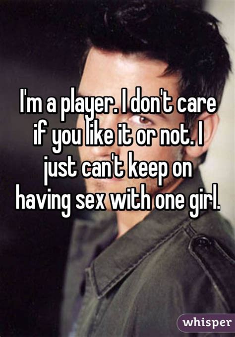 Guys Admit To Being A Player When It Comes To Sex